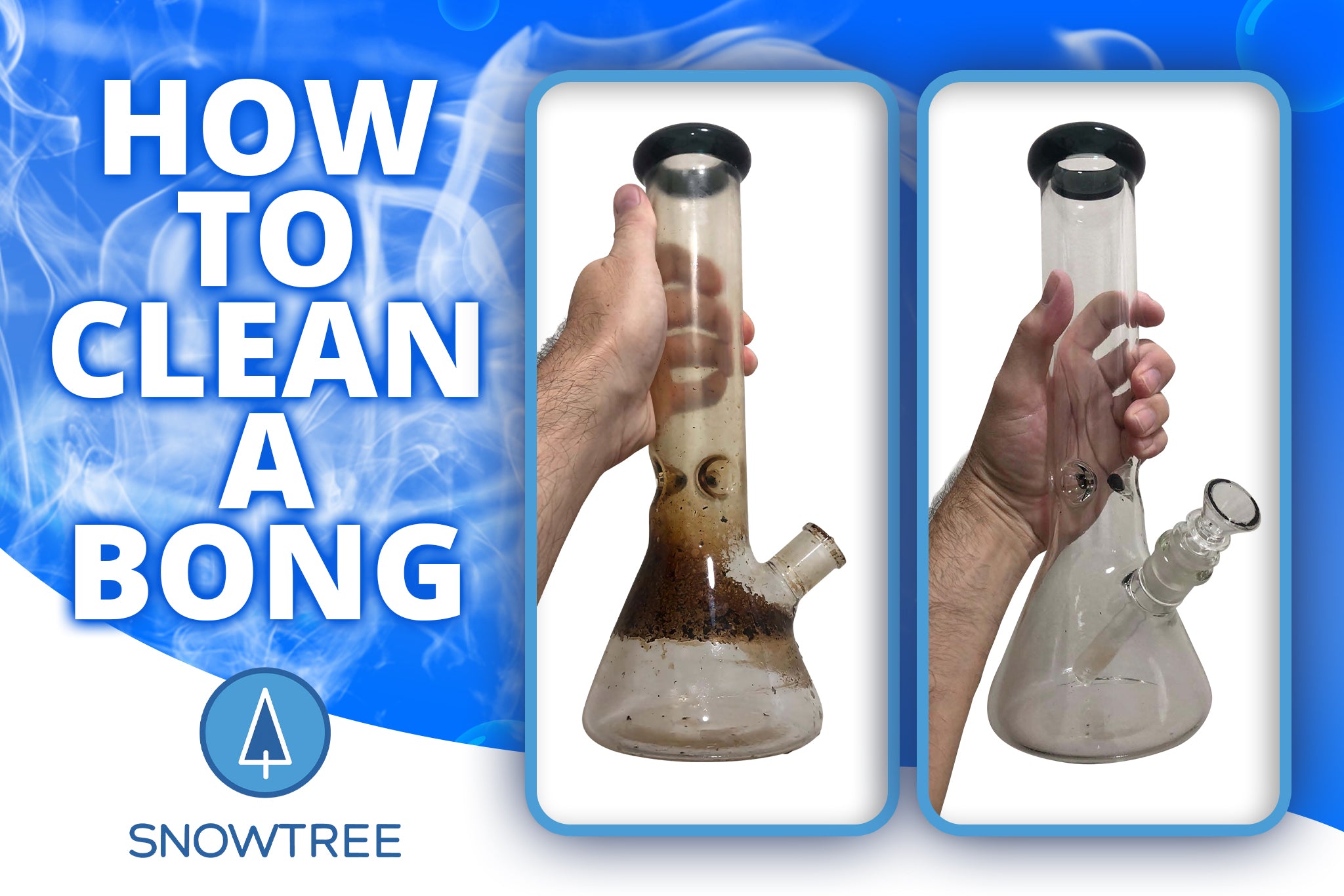 How to Clean a Bong: Easy Methods for a Crystal-Clear Bong | Snow Tree ...